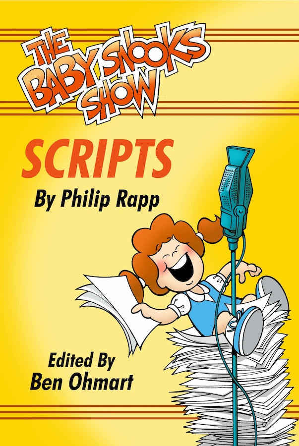 THE BABY SNOOKS SCRIPTS VOL. 1 by Philip Rapp, edited by Ben Ohmart – BearManor Media