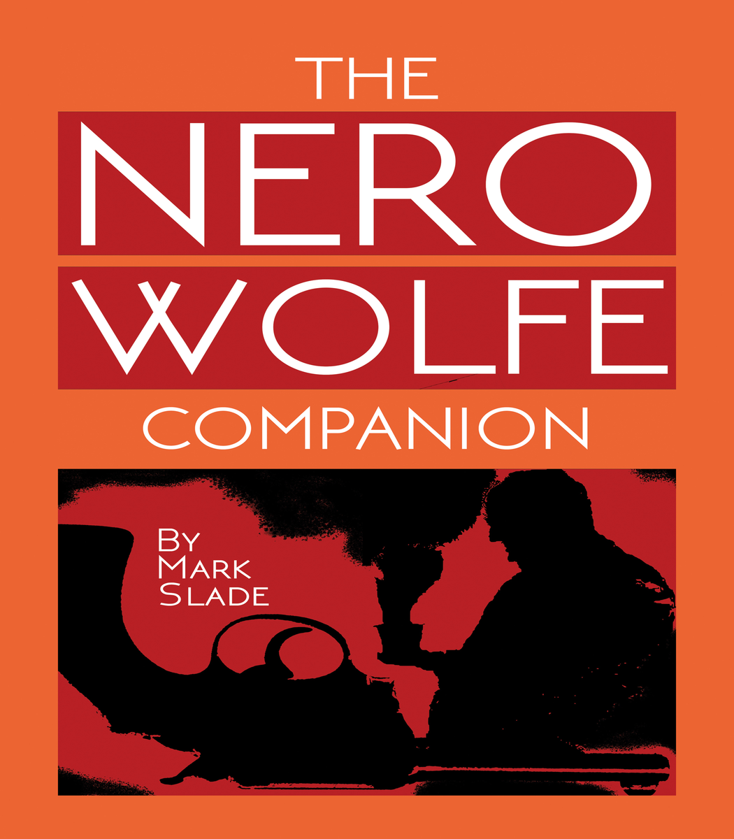 The Nero Wolfe Companion: A Guide to the Media Adaptations of Rex Stou ...