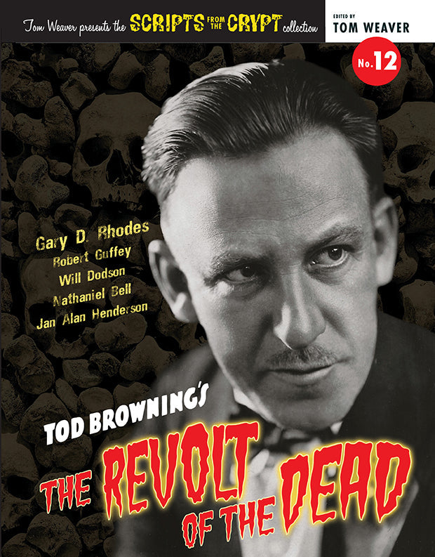 Scripts from the Crypt No. 12: Tod Browning’s The Revolt of the Dead ...