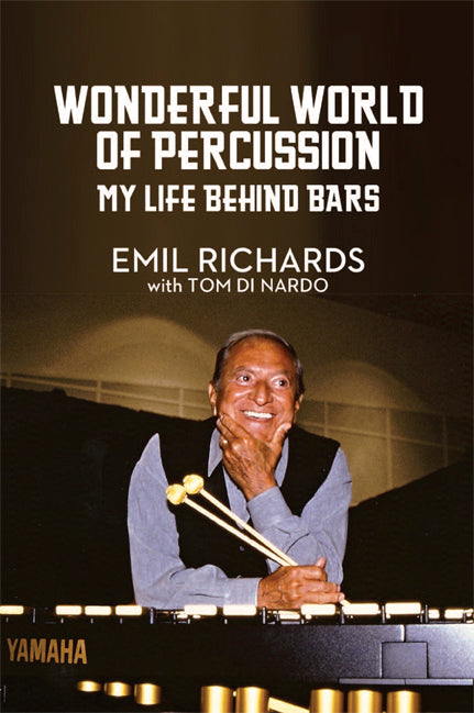 WONDERFUL WORLD OF PERCUSSION: MY LIFE BEHIND BARS by Emil Richards ...