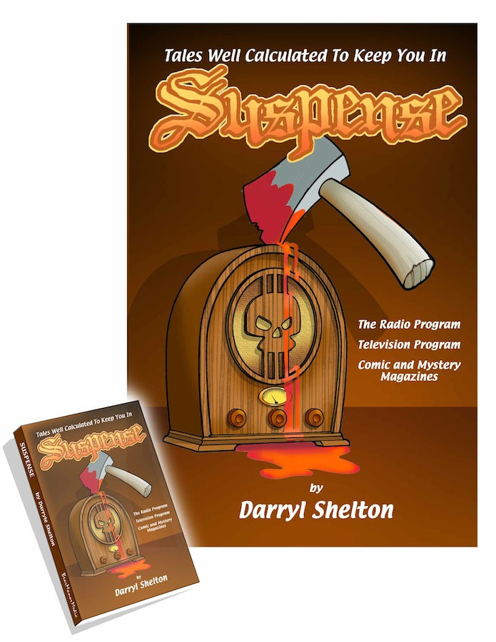 SUSPENSE: THE RADIO PROGRAM, TELEVISION PROGRAM, COMICS AND MYSTERY ...